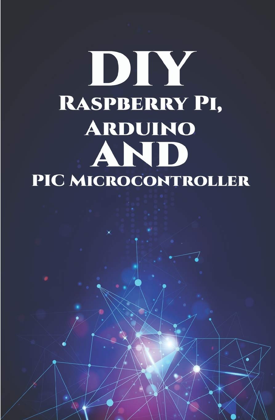 Diy Raspberry Piarduino And Pic Microcontroller Projects Handson Over Voltage Over Current